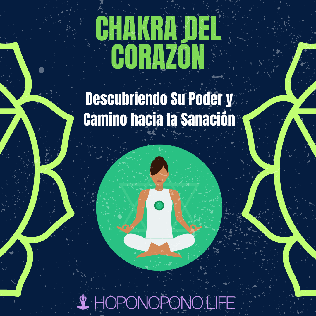 Chakra del Corazón: Descubriendo Su Poder y Camino hacia la Sanación ...