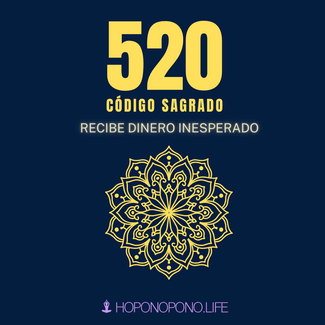 Código sagrado 520 para atraer abundancia y prosperidad - Hoponopono Life